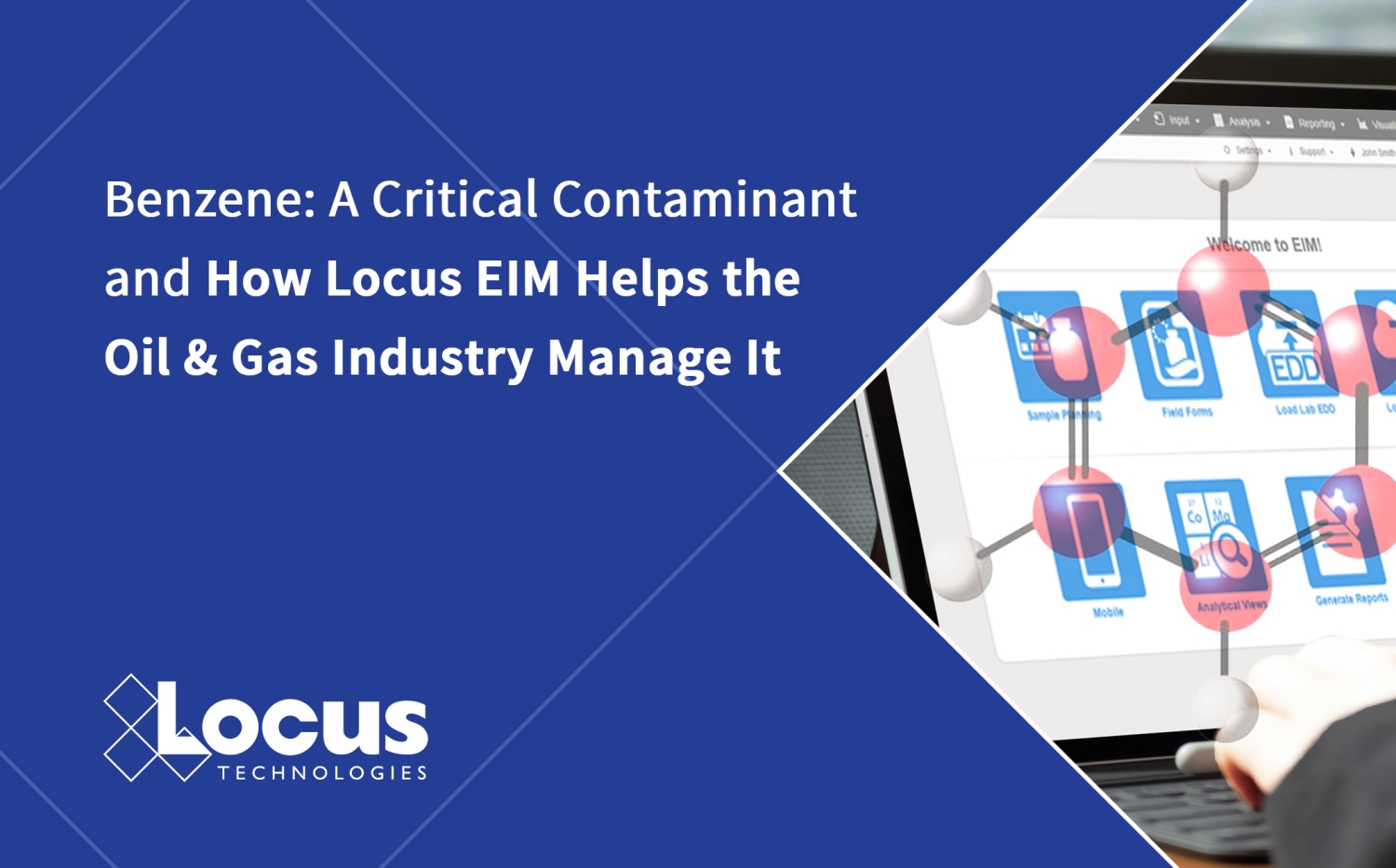 How Locus EIM Helps the Oil And Gas Industry Manage Benzene