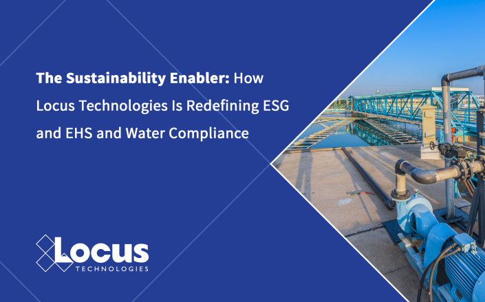 How Locus Is Redefining ESG, EHS and Water Compliance